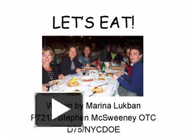PPT – LETS EAT PowerPoint presentation | free to view - id: cceb-ZjQ0Y