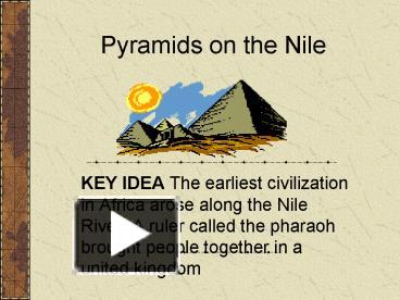 Pyramids on the Nile presentation | free to view