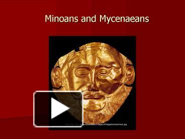 Minoans and Mycenaeans presentation | free to view
