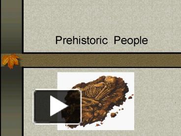 PPT – Prehistoric People PowerPoint presentation | free to view - id ...