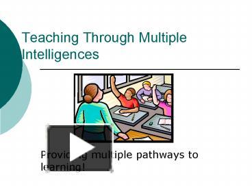 PPT – Teaching Through Multiple Intelligences PowerPoint presentation | free to view - id: cd648 ...