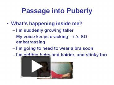 PPT – Passage into Puberty PowerPoint presentation | free to view - id ...