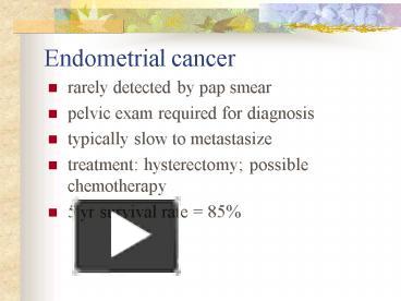 PPT – Endometrial cancer PowerPoint presentation | free to view - id: ce7b-ZWRjM