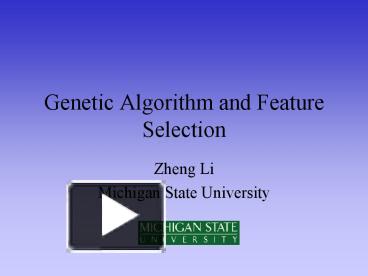 PPT – Genetic Algorithm and Feature Selection PowerPoint presentation | free to view - id: cf725 ...
