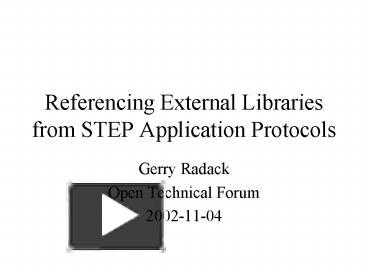 Referencing External Libraries from STEP Application Protocols presentation | free to view
