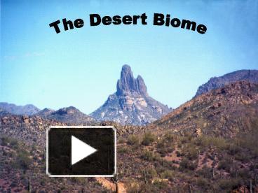 The Desert Biome presentation | free to view