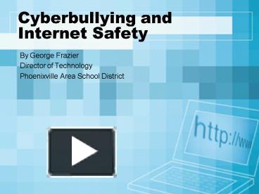 PPT – Cyberbullying and Internet Safety PowerPoint presentation | free ...