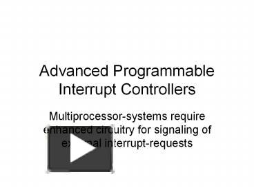 Advanced Programmable Interrupt Controllers presentation | free to download