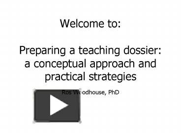 Welcome to: Preparing a teaching dossier: a conceptual approach and practical strategies ...