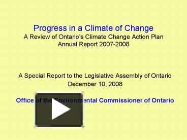 Progress in a Climate of Change A Review of Ontarios Climate Change Action Plan Annual Report ...