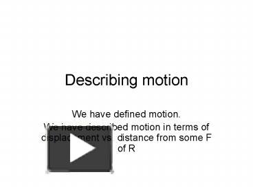 PPT – Describing motion PowerPoint presentation | free to view - id ...