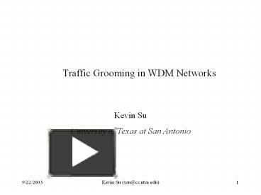 PPT – Traffic Grooming in WDM Networks PowerPoint presentation | free to download - id: d3787-NjNiZ
