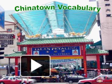 PPT – Chinatown Vocabulary PowerPoint presentation | free to view - id ...