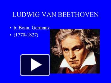 PPT – LUDWIG VAN BEETHOVEN PowerPoint presentation | free to view - id ...