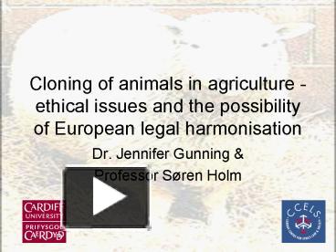PPT – Cloning of animals in agriculture ethical issues and the ...