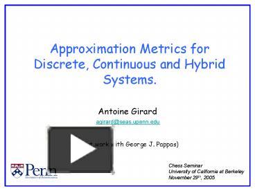 PPT – Approximation Metrics for Discrete, Continuous and Hybrid Systems' PowerPoint presentation ...