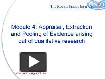 PPT – Module 4: Appraisal, Extraction and Pooling of Evidence arising out of qualitative ...