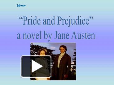 Pride and Prejudice presentation | free to view
