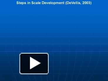 Steps in Scale Development (DeVellis, 2003) presentation | free to view