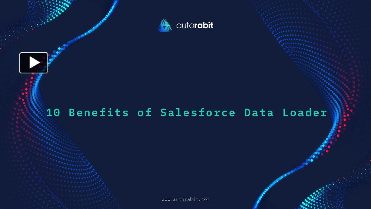 PPT – 10 Benefits of Salesforce Data Loader PowerPoint presentation | free to view - id: d6d51-ZDc1Z