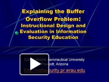 PPT – Explaining the Buffer Overflow Problem: Instructional Design and Evaluation in Information ...