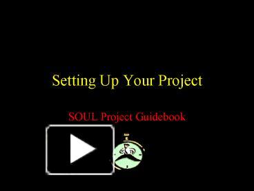 PPT – Setting Up Your Project PowerPoint presentation | free to view - id: d7954-ZDc1Z