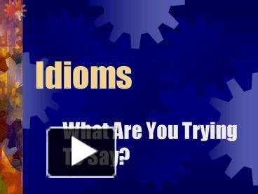 Idioms presentation | free to view