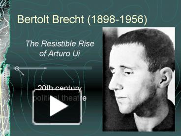 Bertolt Brecht 18981956 presentation | free to view