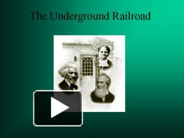The Underground Railroad presentation | free to view