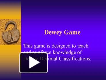PPT – Dewey Game PowerPoint presentation | free to view - id: da550-ZDc1Z
