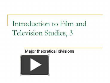 Introduction to Film and Television Studies, 3 presentation | free to view