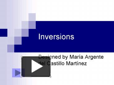 Inversions presentation | free to view
