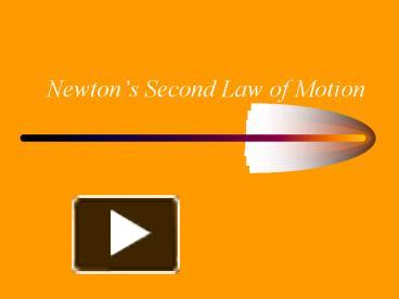 Newtons Second Law of Motion presentation | free to view