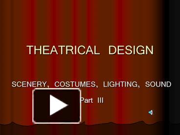 PPT – THEATRICAL DESIGN PowerPoint presentation | free to view - id ...