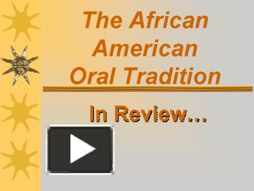 PPT – The African American Oral Tradition PowerPoint presentation ...