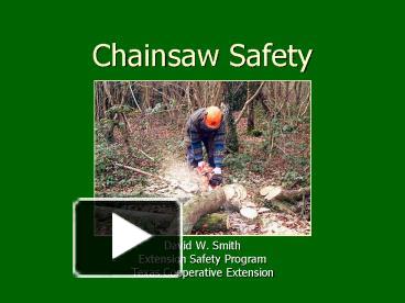 Chainsaw Safety presentation | free to view