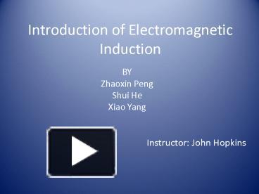 PPT – Introduction of Electromagnetic Induction PowerPoint presentation ...