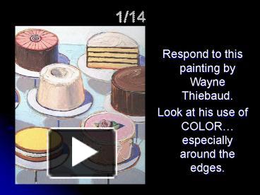 PPT – Respond to this painting by Wayne Thiebaud' PowerPoint ...