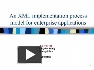 PPT – An XML implementation process model for enterprise applications PowerPoint presentation ...
