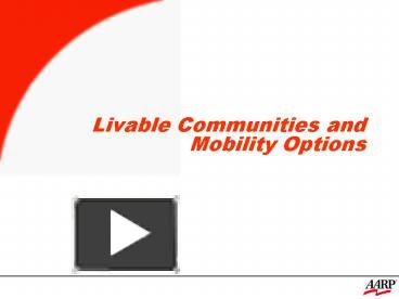 Livable Communities and Mobility Options presentation | free to view
