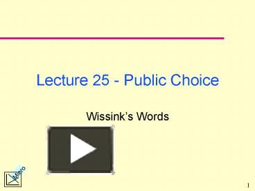 Lecture 25 Public Choice presentation | free to view
