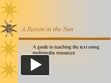 A Raisin in the Sun presentation | free to view
