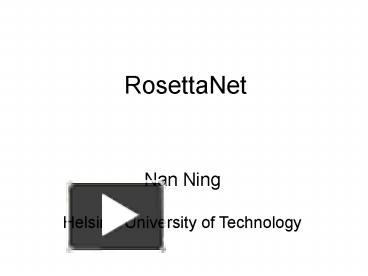 PPT – RosettaNet PowerPoint presentation | free to view - id: e1ef3-OTU3Y