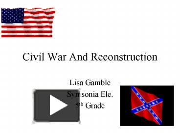 PPT – Civil War And Reconstruction PowerPoint presentation | free to ...