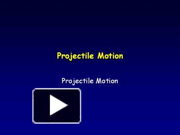PPT – Projectile Motion PowerPoint presentation | free to download - id ...