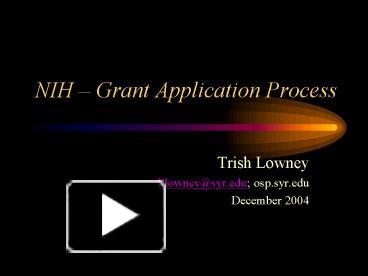 NIH Grant Application Process presentation | free to view
