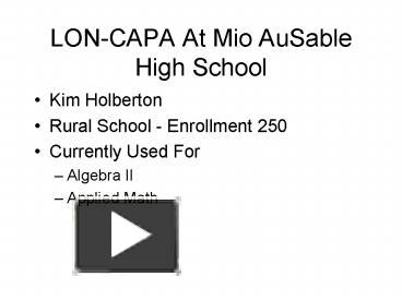 PPT – LONCAPA At Mio AuSable High School PowerPoint presentation | free ...