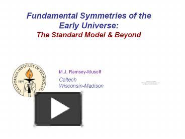 PPT – Fundamental Symmetries of the Early Universe: The Standard Model ...
