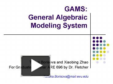 GAMS: General Algebraic Modeling System presentation | free to view