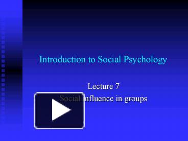 Introduction to Social Psychology presentation | free to view